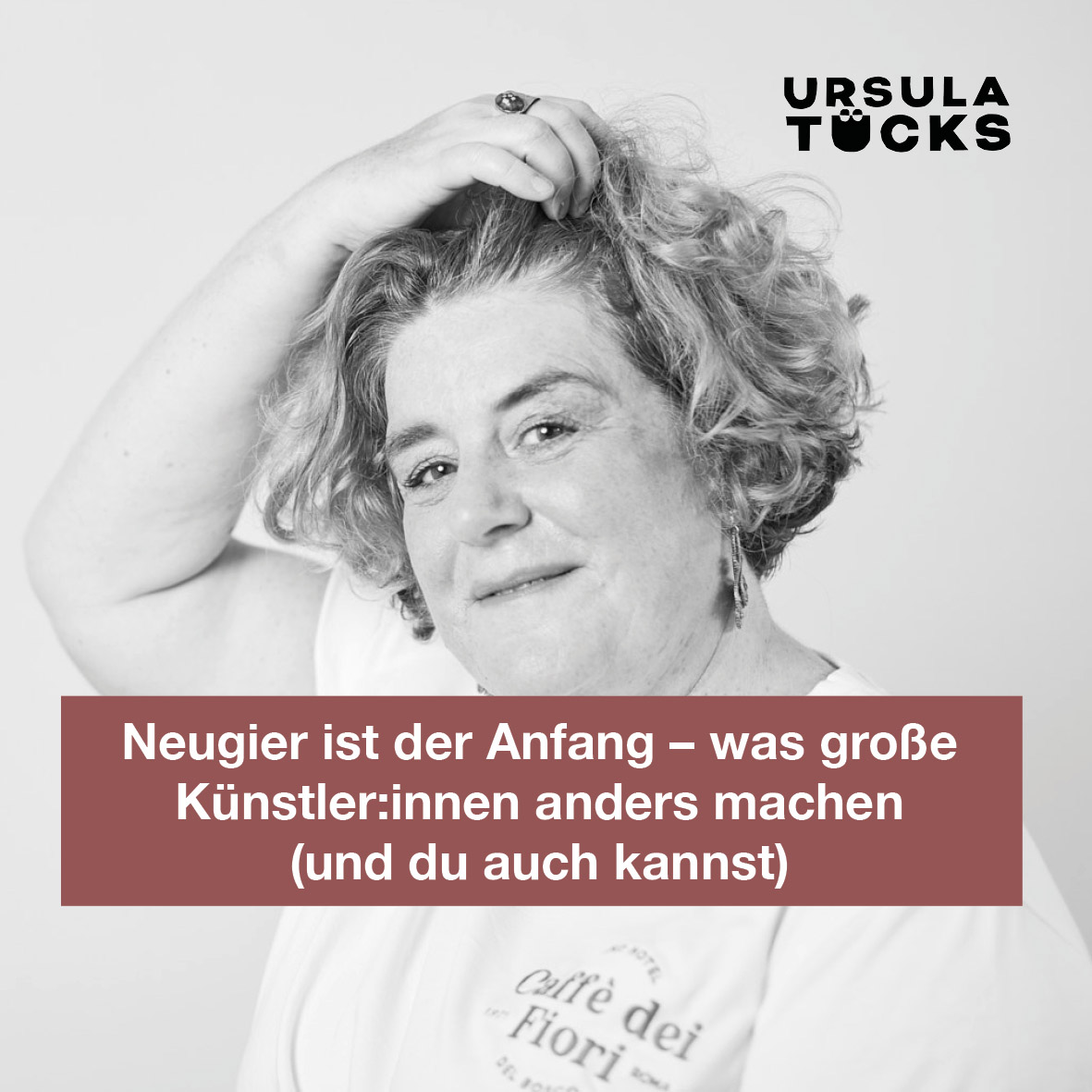 Podcast Folge 7: Neugier ist der Anfang – was große Künstler:innen ...